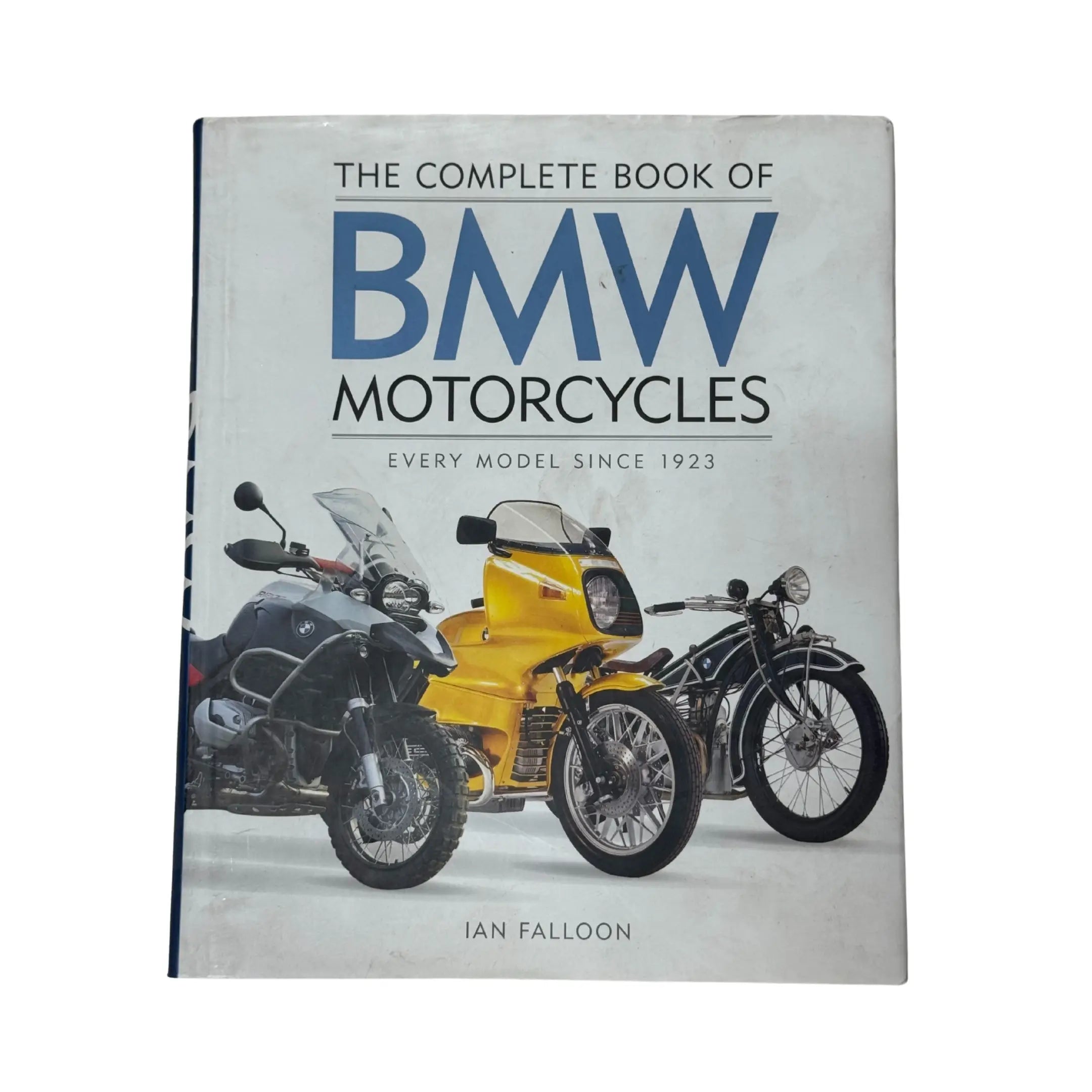 The Complete Book of BMW Motorcycles: Every Model Since 1923 (Complete ...