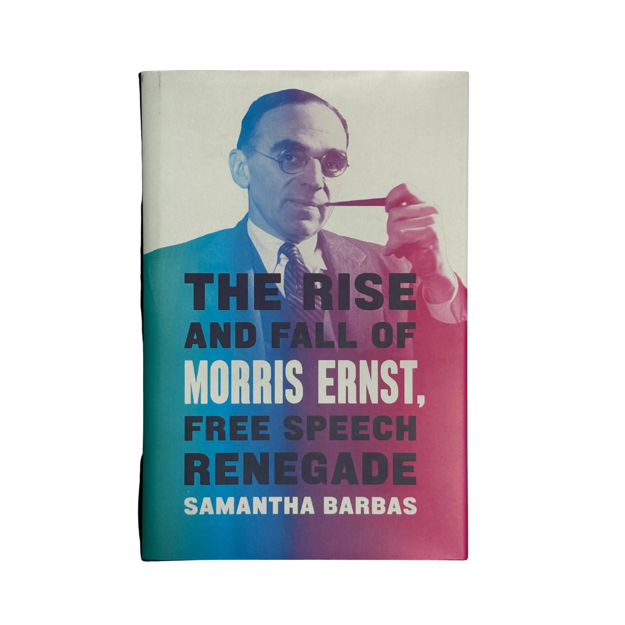 The Rise and Fall of Morris Ernst, Free Speech Renegade – The Books & Co